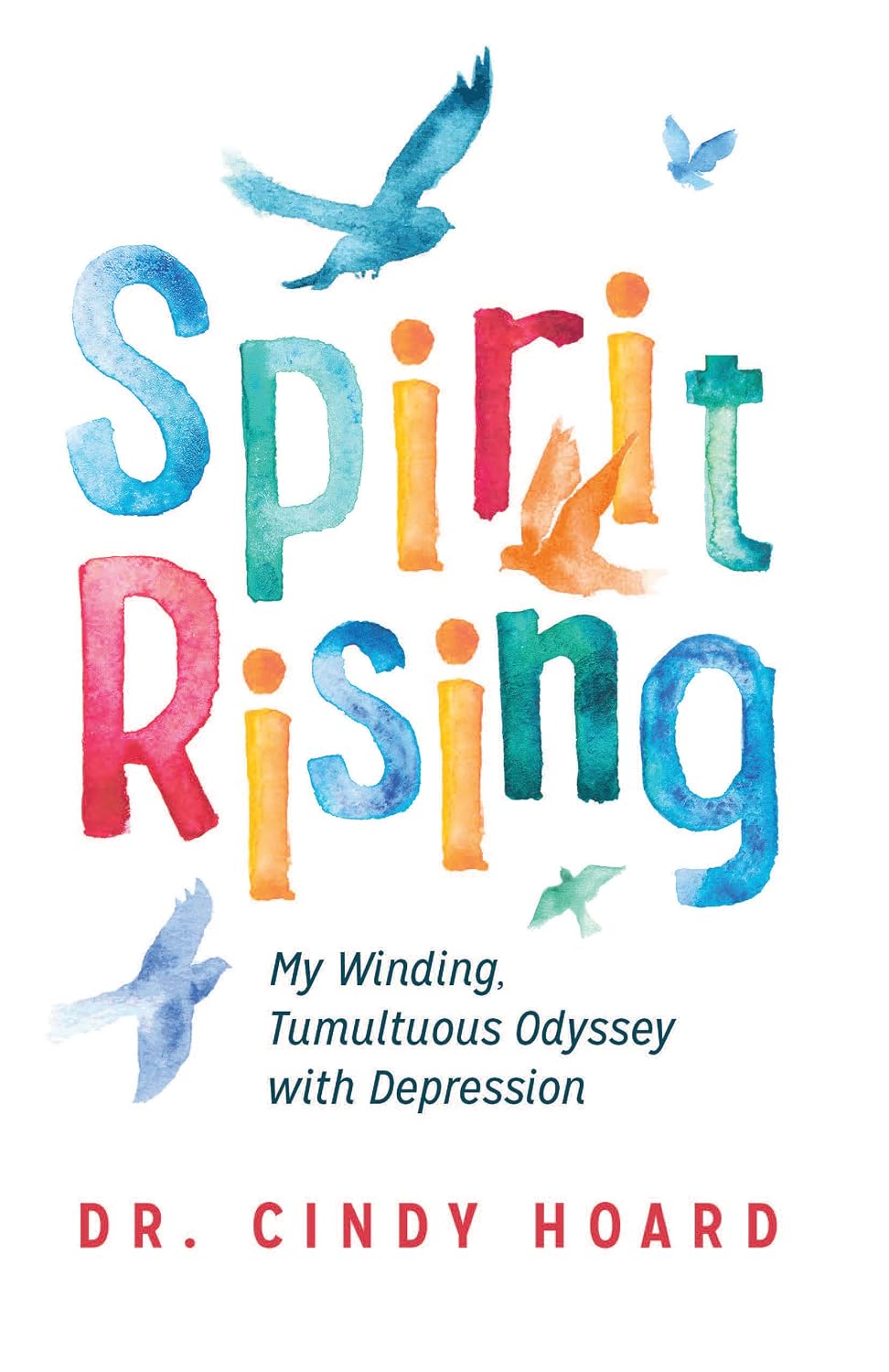 Spirit Rising: My Winding, Tumultuous Odyessy with Depression - Kindle ...