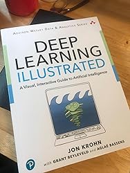 Deep Learning Illustrated: A Visual, Interactive Guide to Artificial Intelligence (Addison ...