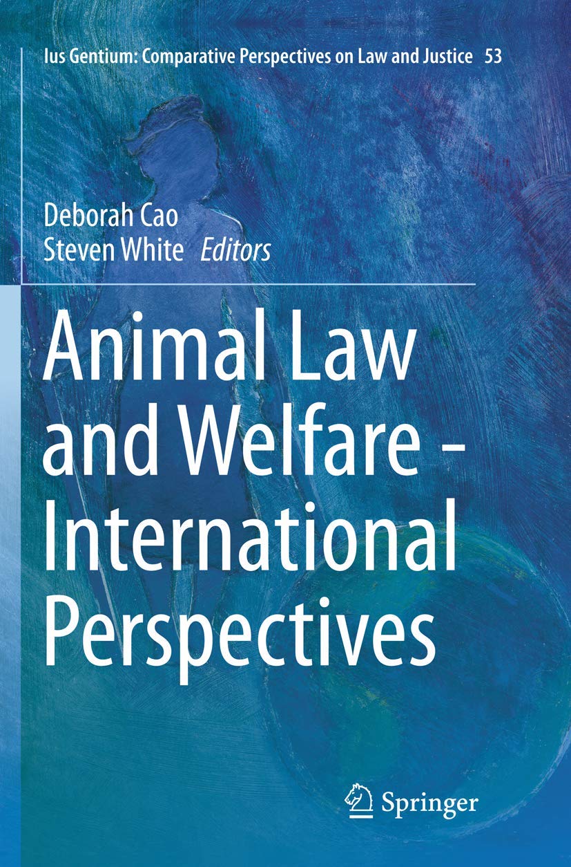 Animal Law and Welfare - International Perspectives: 53 (Ius Gentium ...