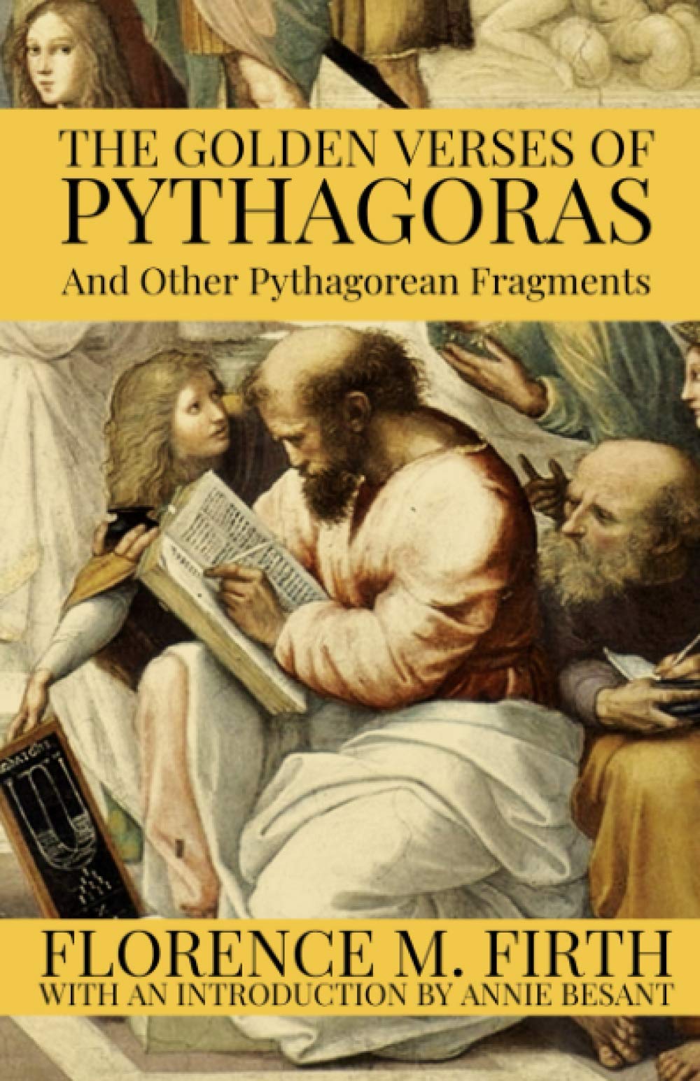 The Golden Verses Of Pythagoras And Other Pythagorean Fragments: Firth ...