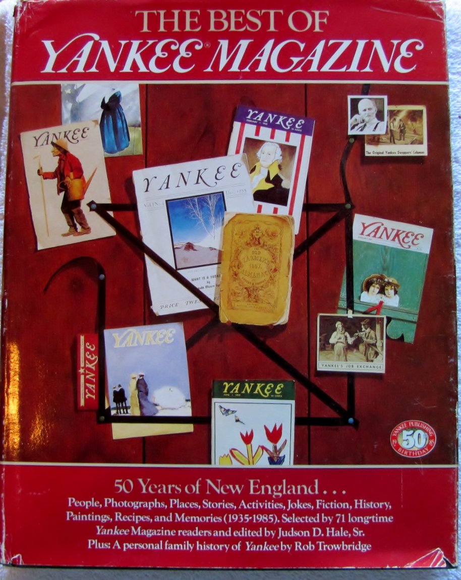 The Best of Yankee Magazine: 50 Years of New England: Hale, Jud ...