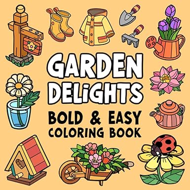 Amazon.com: Garden Delights Bold & Easy Coloring Book: Cute and Simple ...