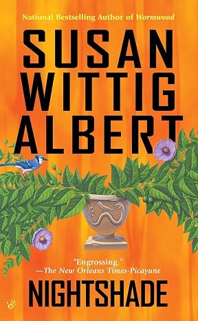 Nightshade: China Bayles #16 (China Bayles Mystery): Albert, Susan ...