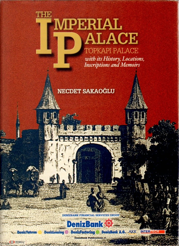 The Imperial Palace - Topkapi Palace: Amazon.co.uk: Sakaoglu, Necdet ...