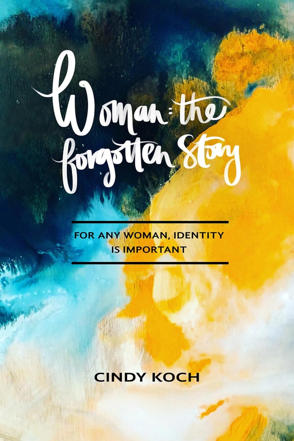 Woman: The Forgotten Story: Koch, Cindy: 9781945978418: Amazon.com: Books