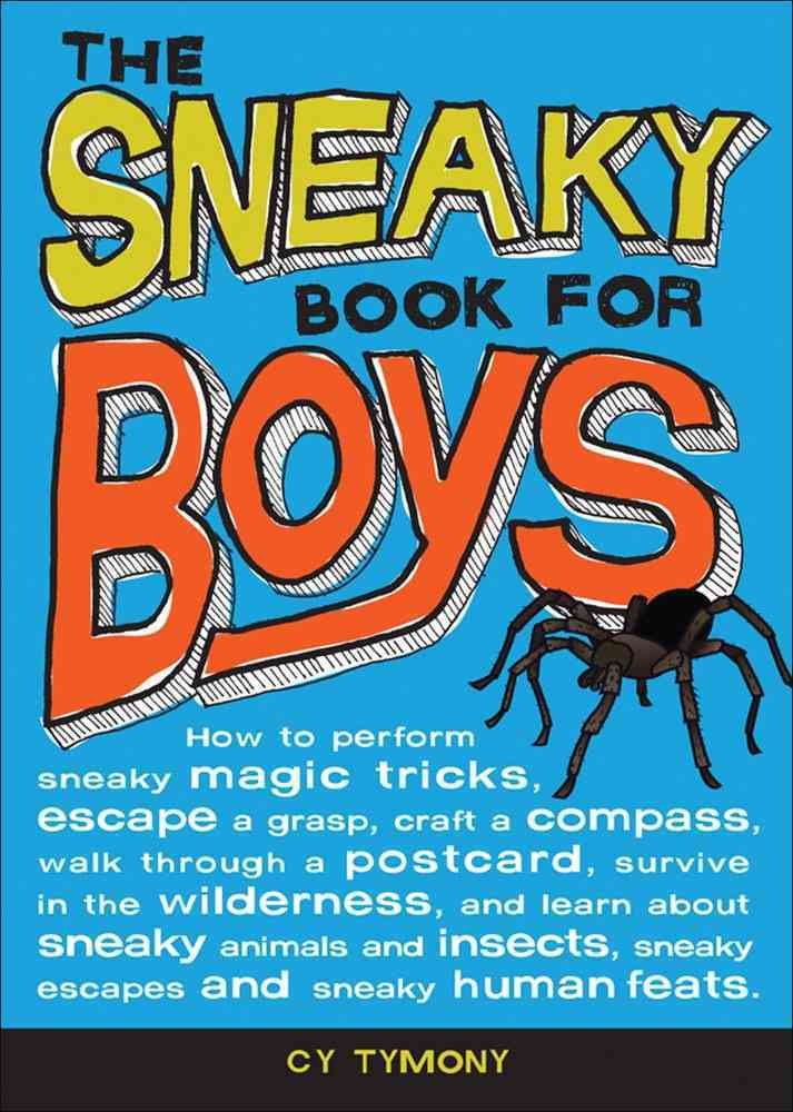 The Sneaky Book for Boys (Sneaky Books) (Volume 4): Tymony, Cy ...