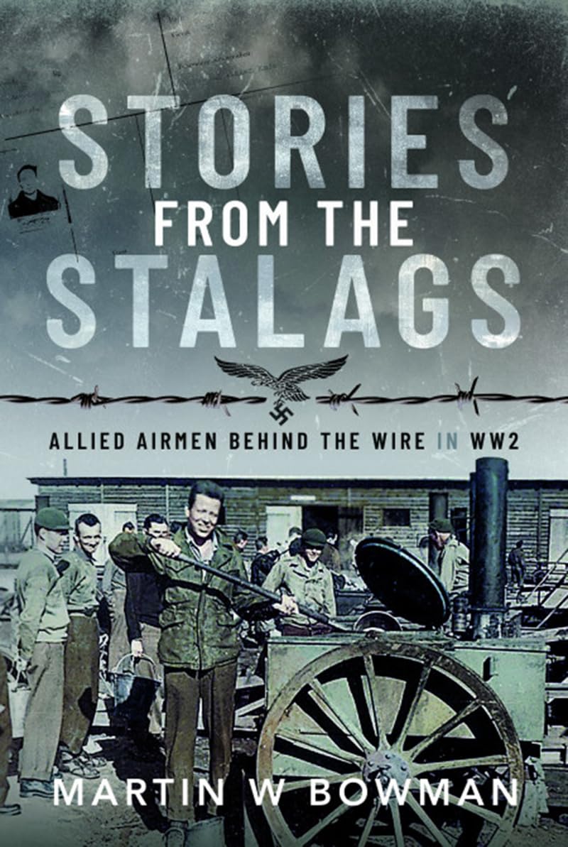 Amazon.com: Stories from the Stalags: Allied Airmen Behind the Wire in ...