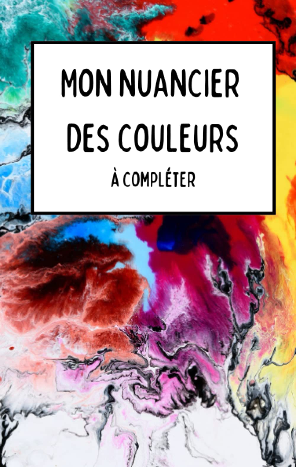 Mon Nuancier Des Couleurs C3 A0 Compl C3 A9ter Charte | Desertcart Sri ...