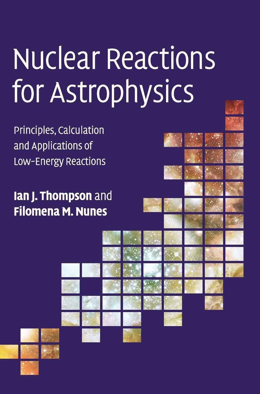 Nuclear Reactions for Astrophysics: Principles, Calculation and ...