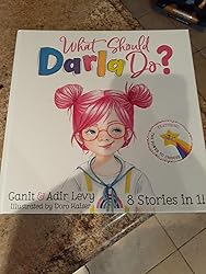 What Should Darla Do? Featuring the Power to Choose: Adir Levy, Ganit ...