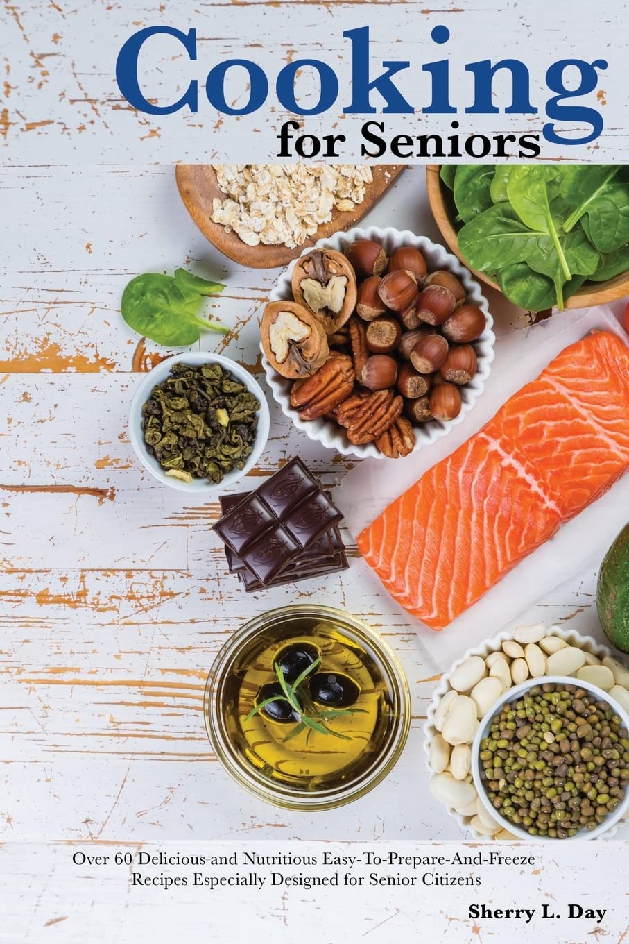 Amazon.com: Cooking For Seniors: Over 60 Delicious and Nutritious Easy ...