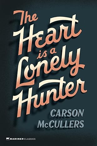 Amazon.com: Heart Is A Lonely Hunter: 9780618526413: McCullers, Carson ...