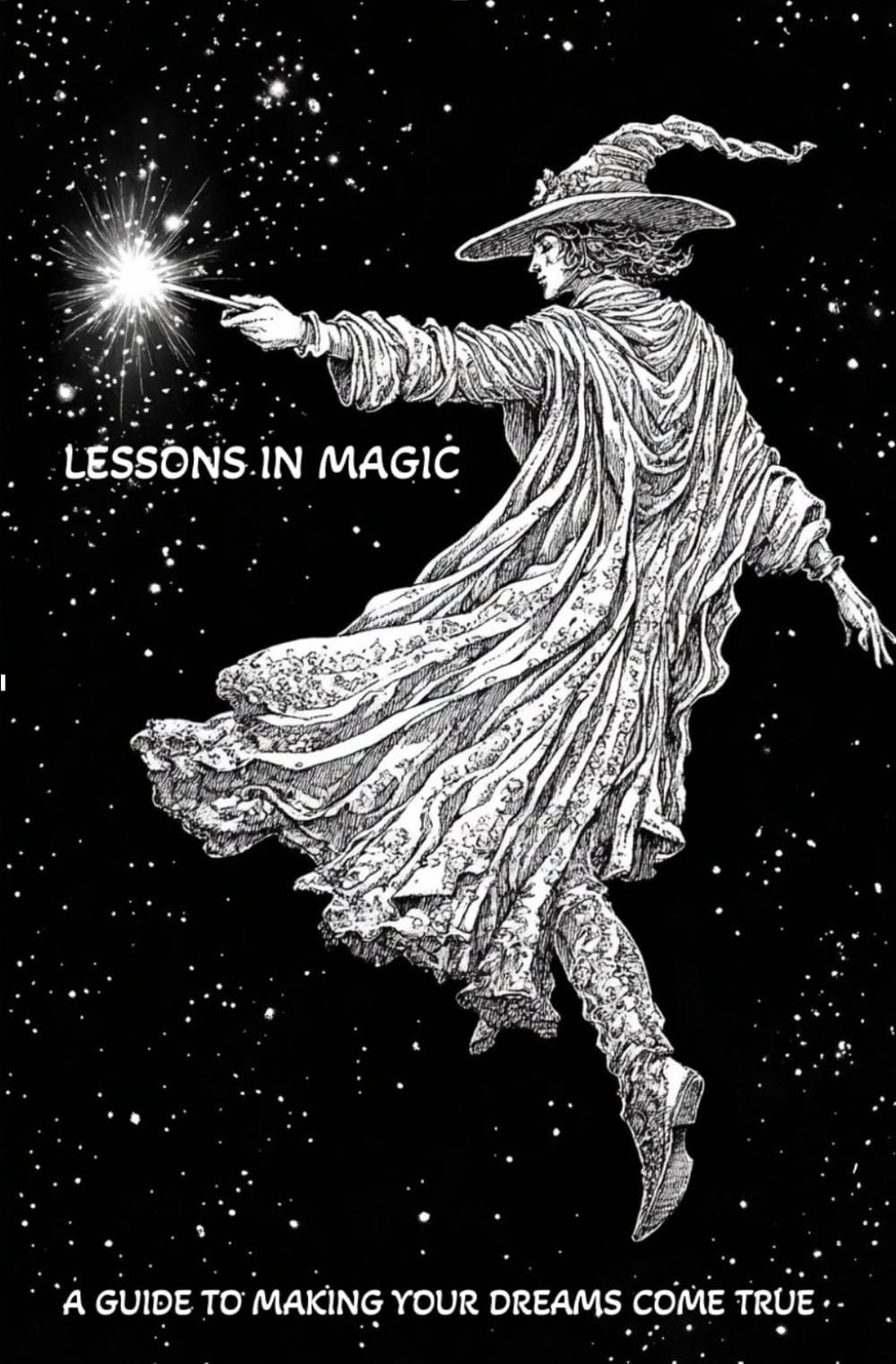 Lessons in Magic: A Guide to Making Your Dreams Come True: Amazon.co.uk ...