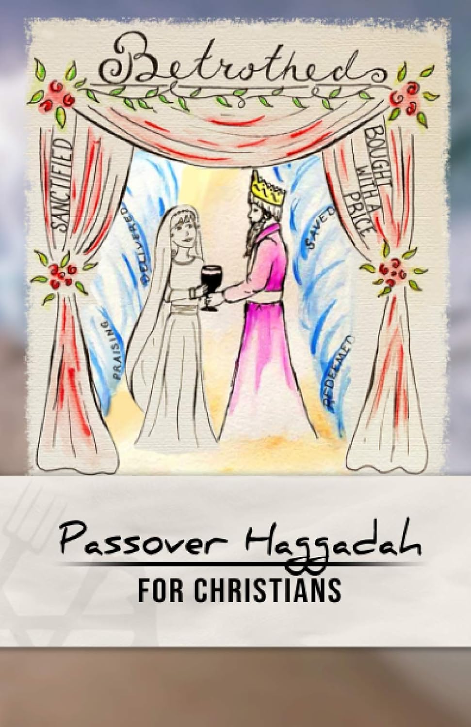 Passover Haggadah for Christians: HaYovel, Waller, Zac: 9798711081074 ...