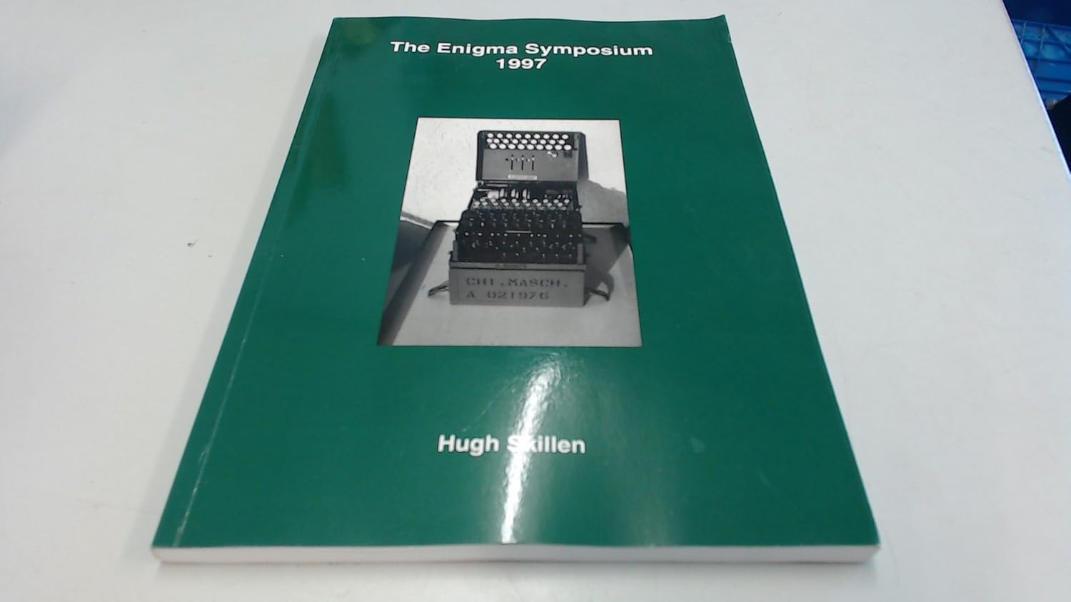 Enigma Symposium: Skillen, Hugh: 9780951519080: Amazon.com: Books
