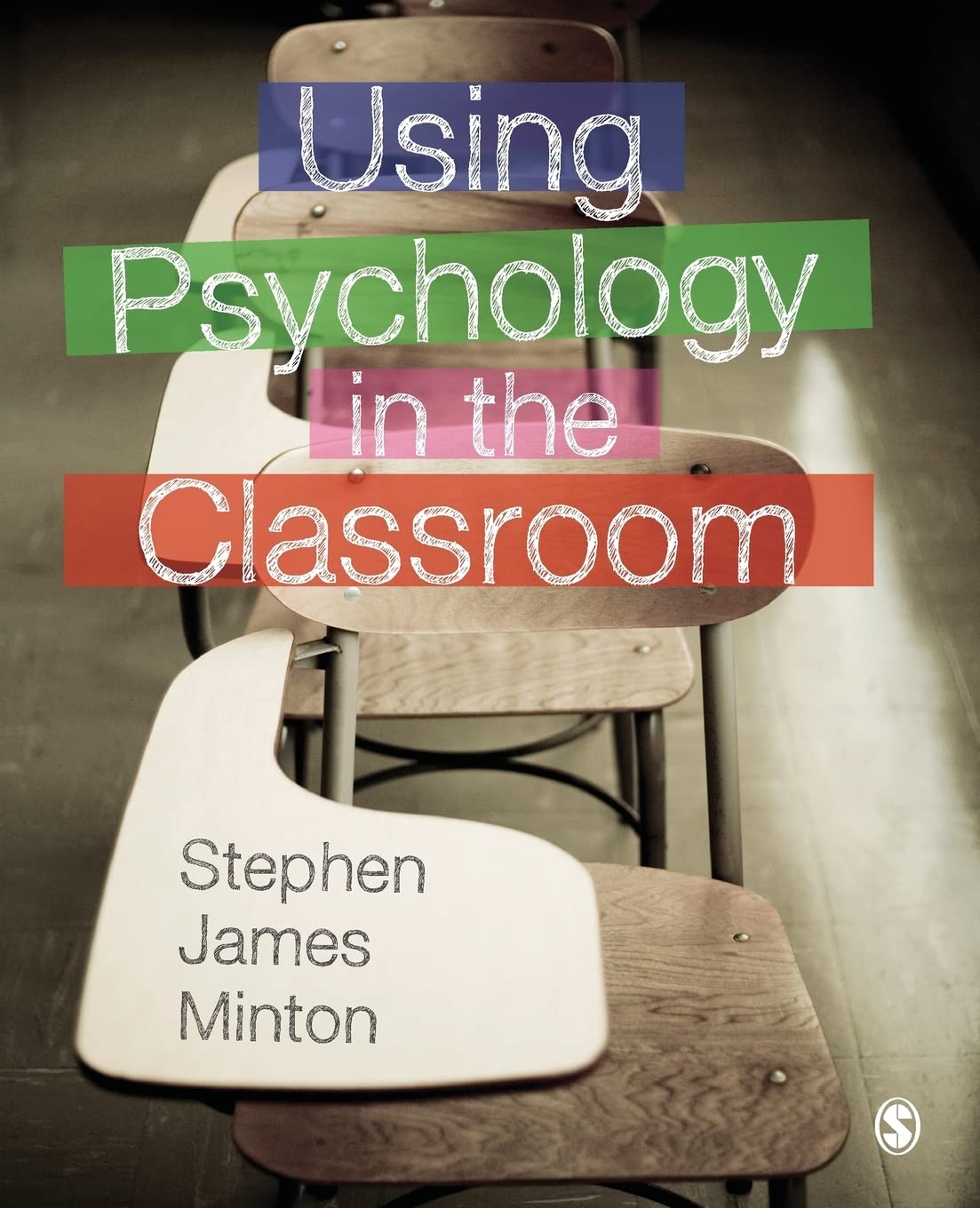 Using Psychology in the Classroom: Amazon.co.uk: Stephen James Minton ...