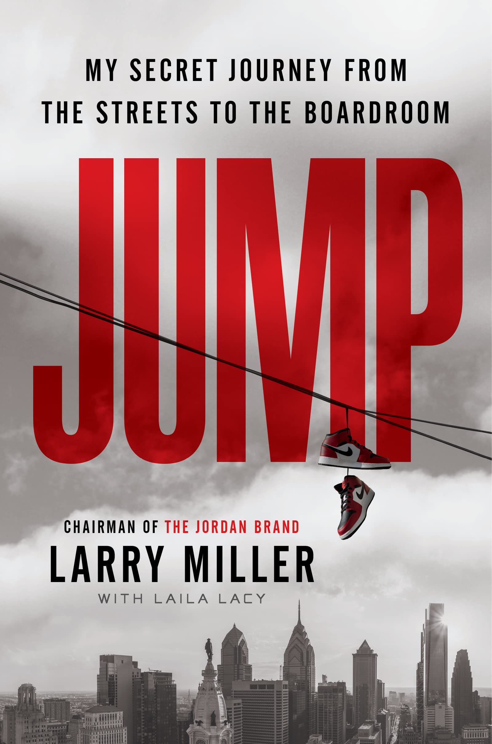 Jump: My Secret Journey from the Streets to the Boardroom: Miller ...