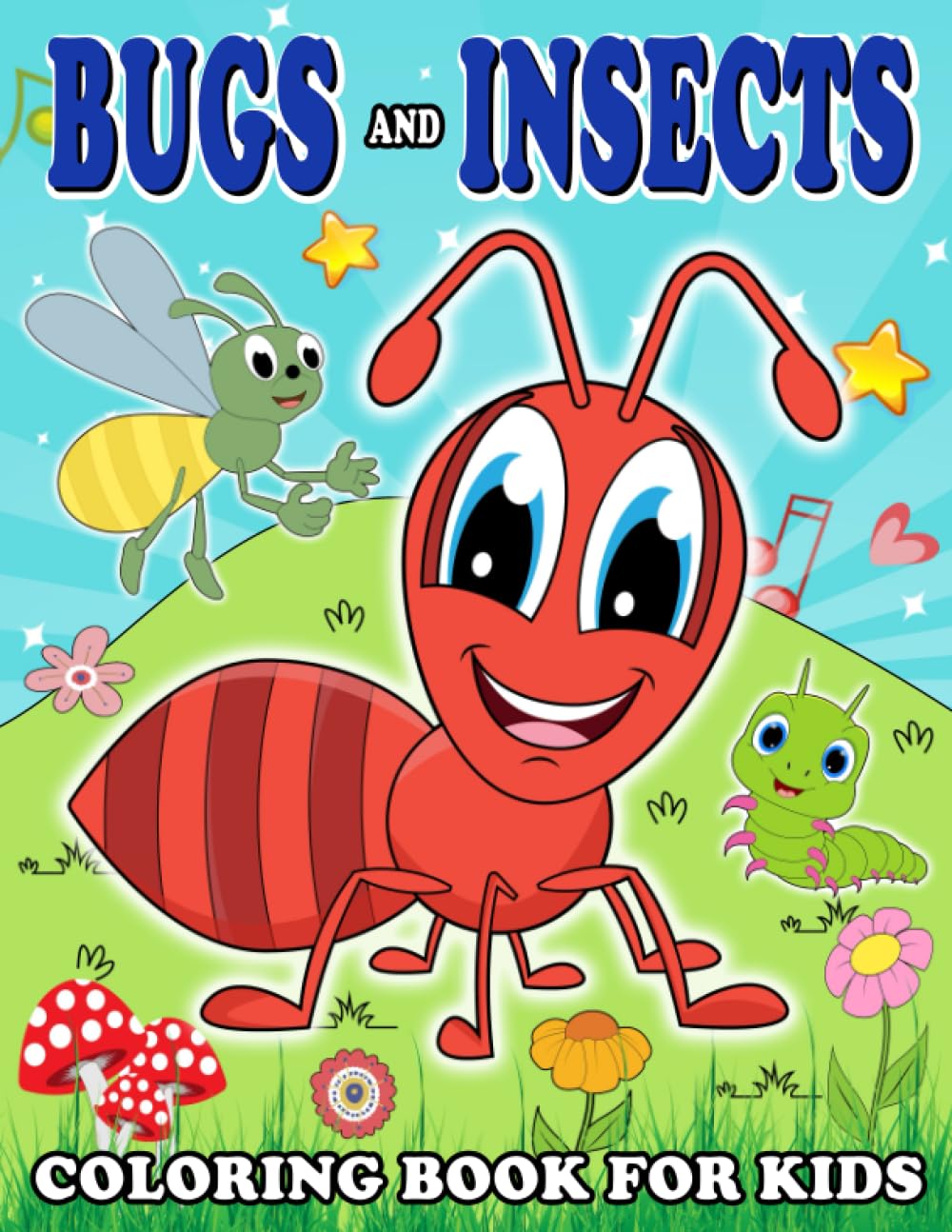 Bugs And Insects Coloring Book For Kids: A Unique Collection of Fun And ...