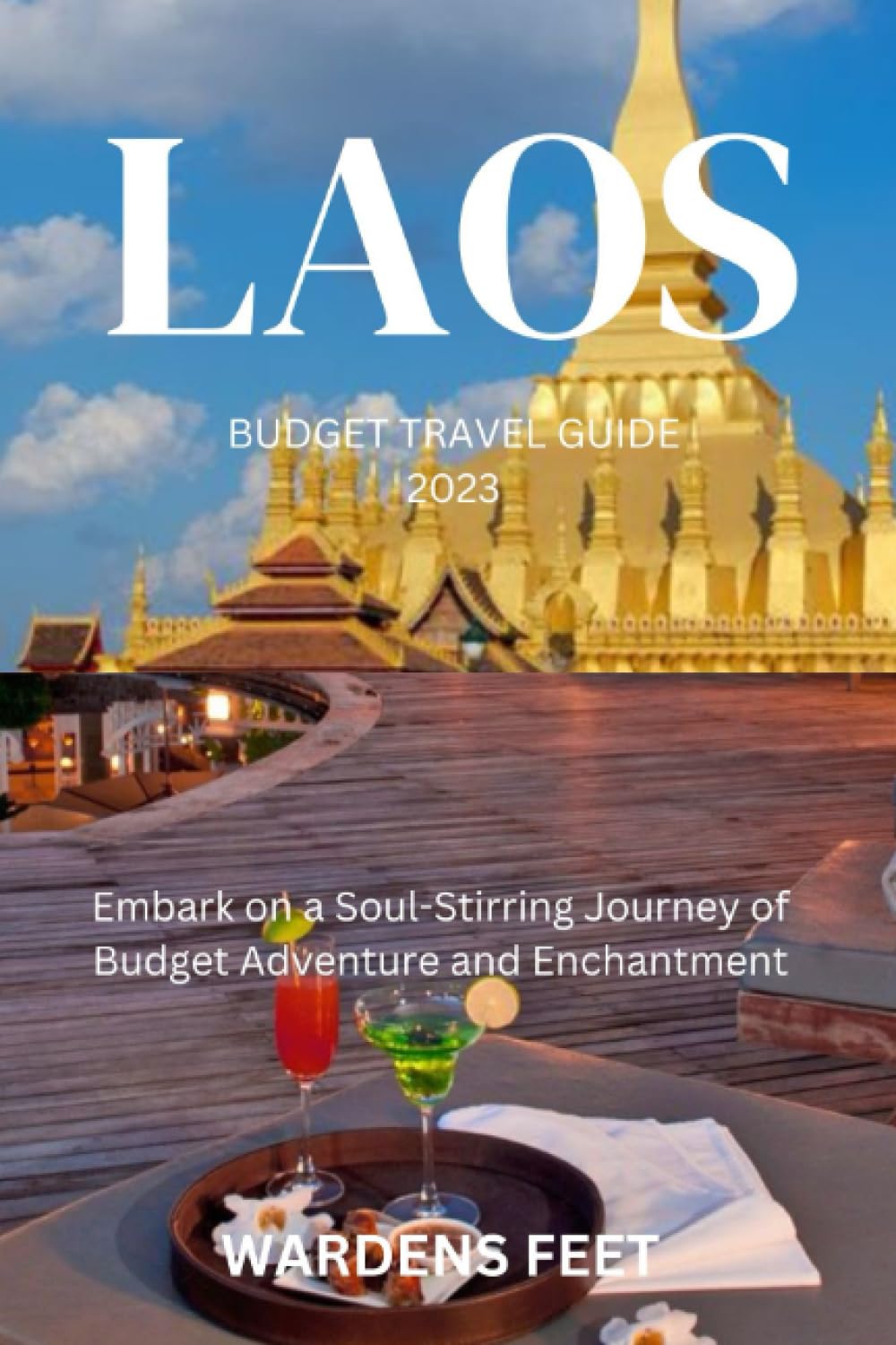 LAOS BUDGET TRAVEL GUIDE 2023: Embark on a Soul-Stirring Journey of ...