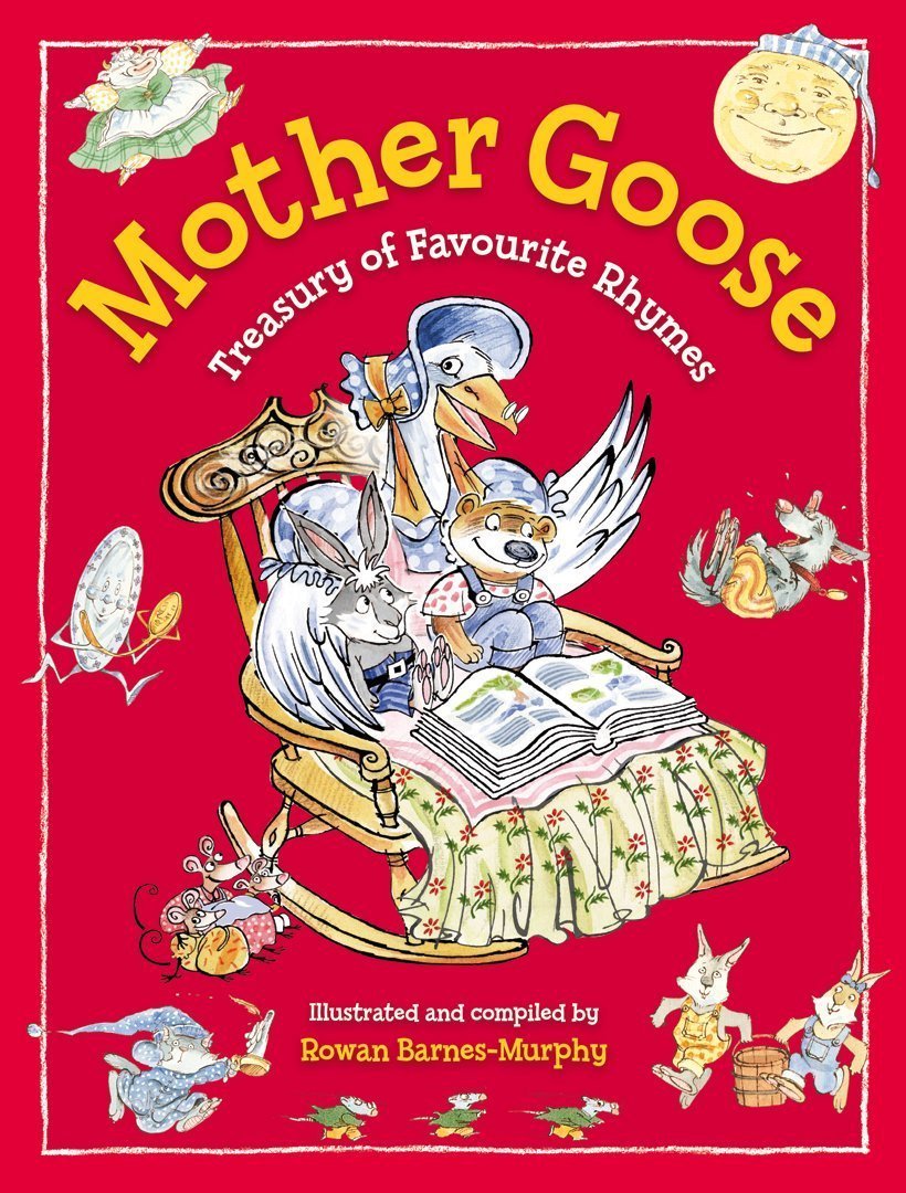 Mother Goose: Treasury of Favourite Rhymes - For Ages 4 and Up.: Rowan ...