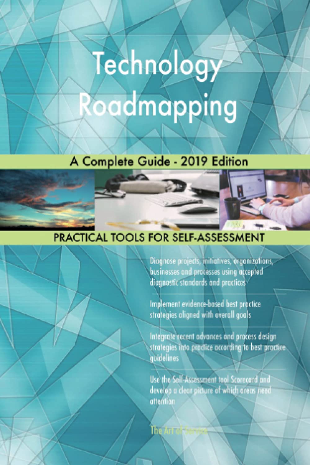 Technology Roadmapping A Complete Guide - 2019 Edition: Gerardus ...