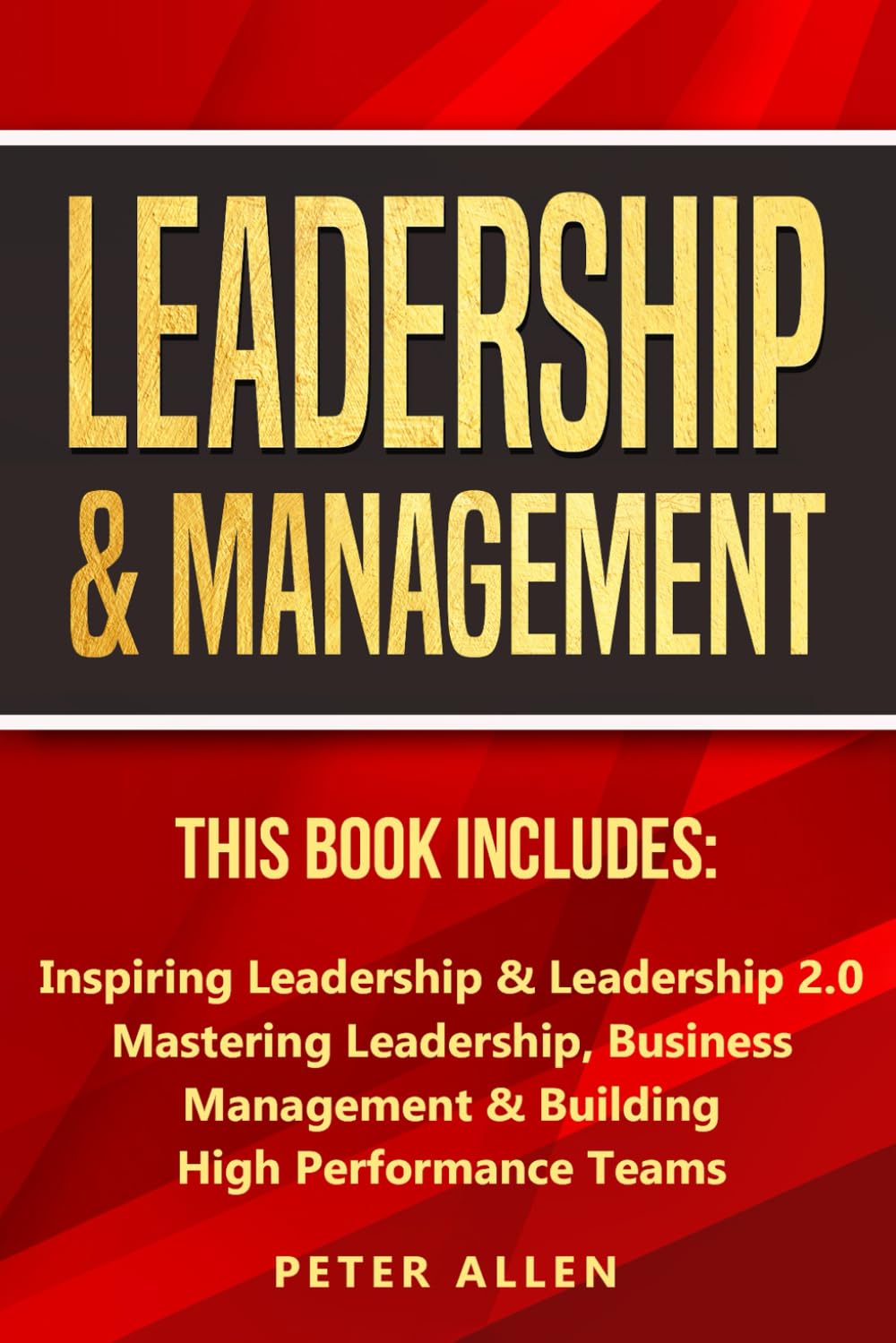 Leadership & Management: This Book Includes: Inspiring Leadership ...