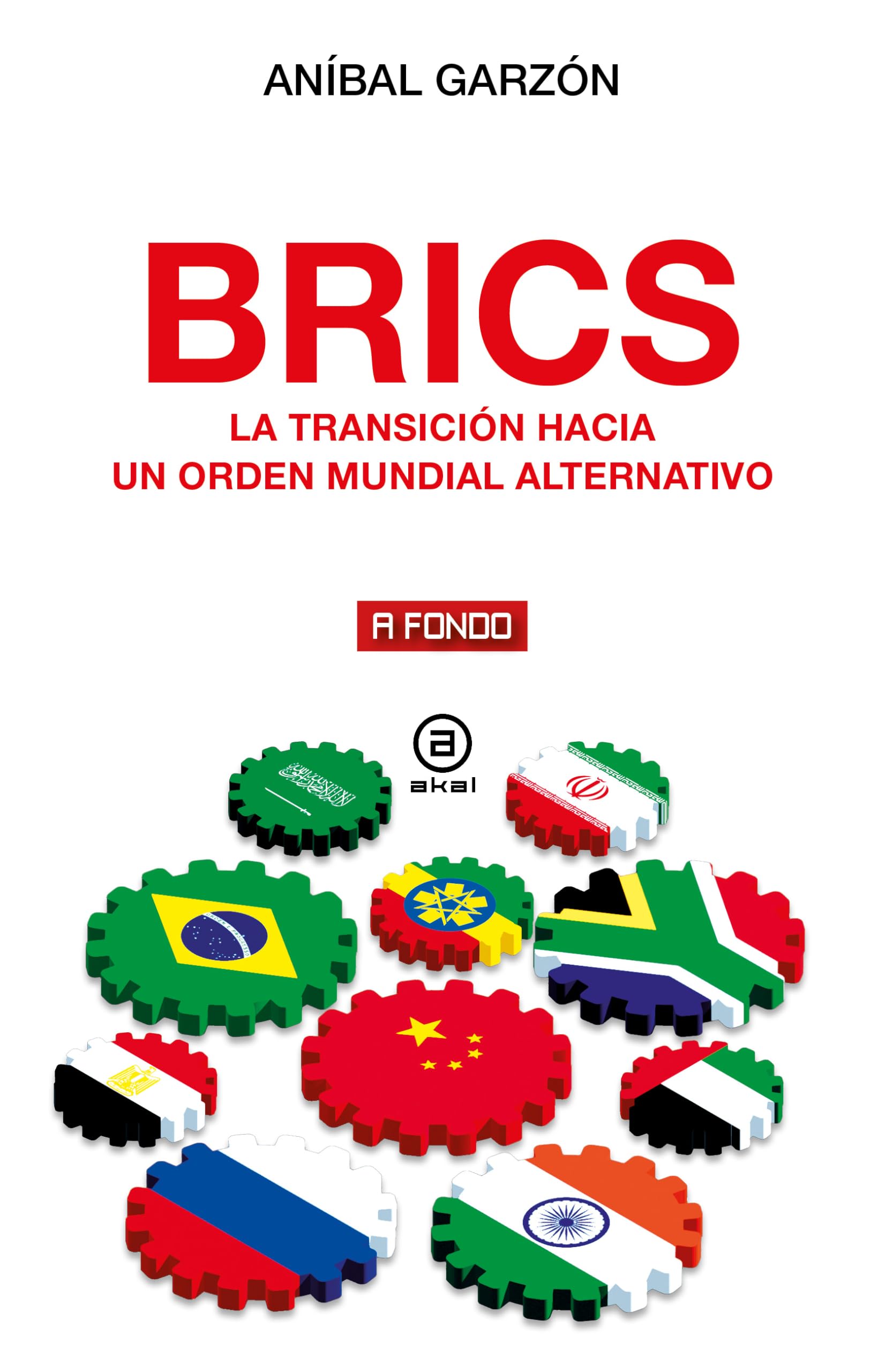 Amazon.com: BRICS: La transición hacia un orden mundial alternativo: 9788446055945: Garzón Baeza ...