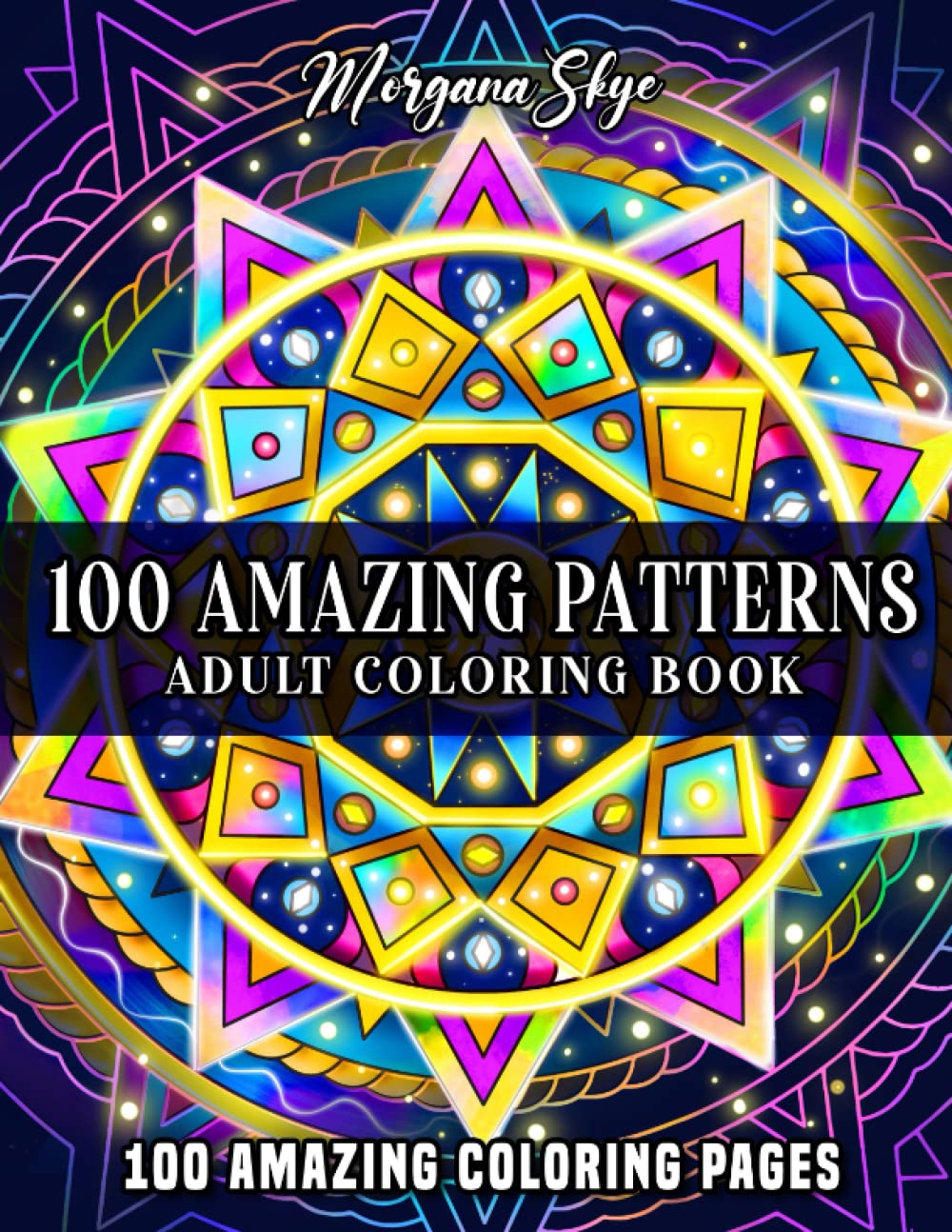 Amazon.com: 100 Amazing Patterns: An Adult Coloring Book Featuring 100 ...