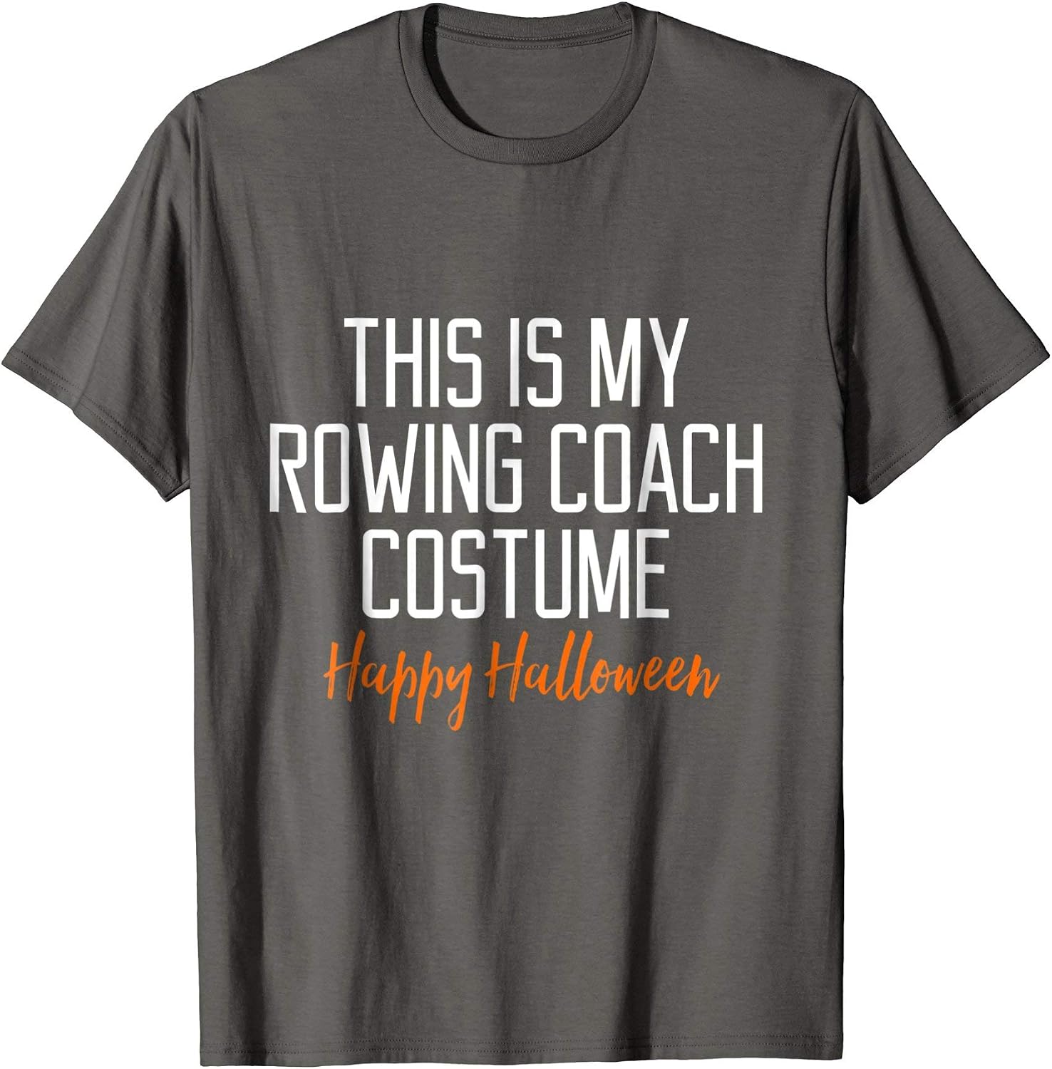 Amazon.com: Funny Rowing Coach Costume Halloween T-Shirt : Clothing ...