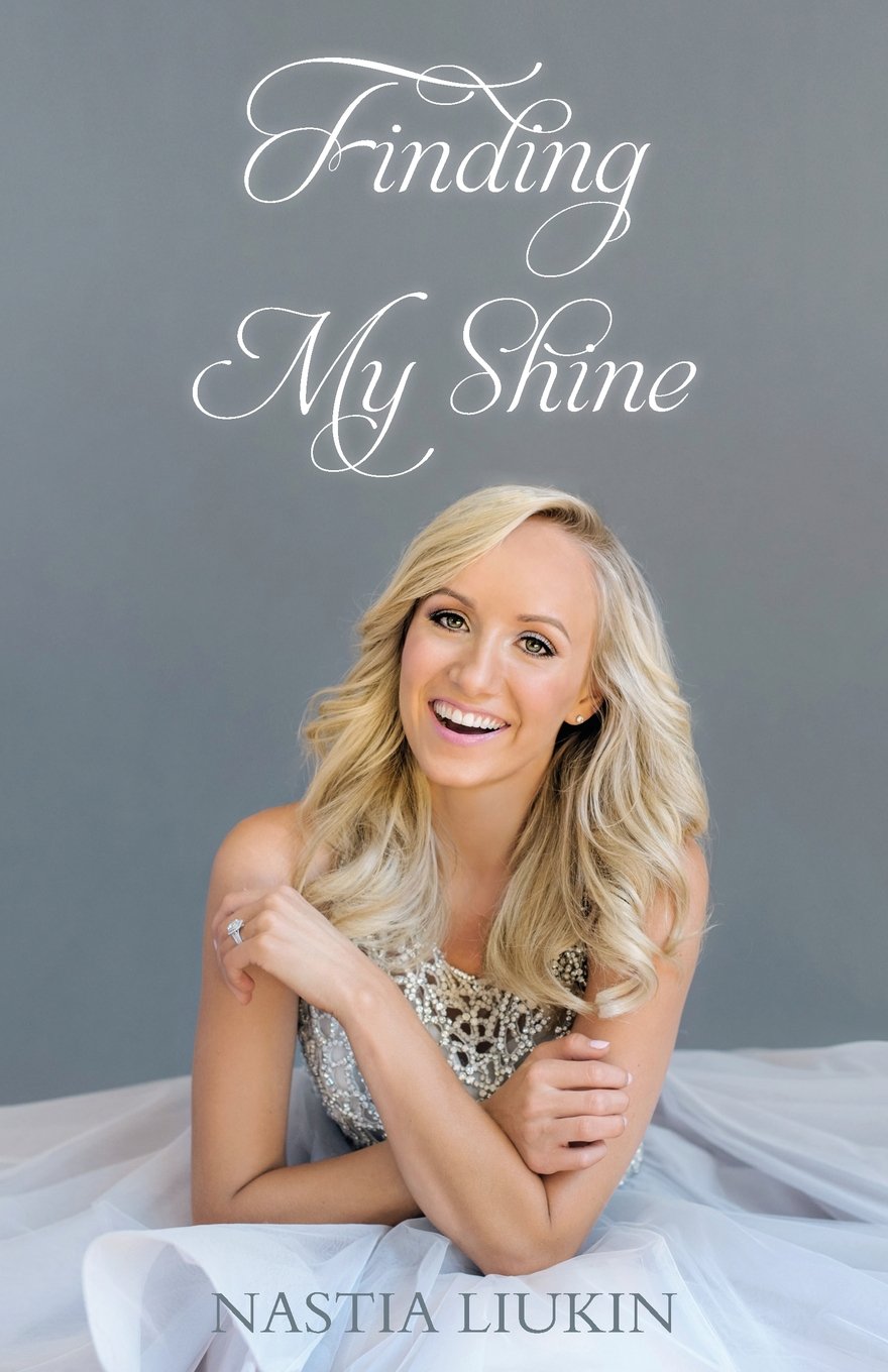 Finding My Shine: Liukin, Nastia: 9780692561010: Amazon.com: Books
