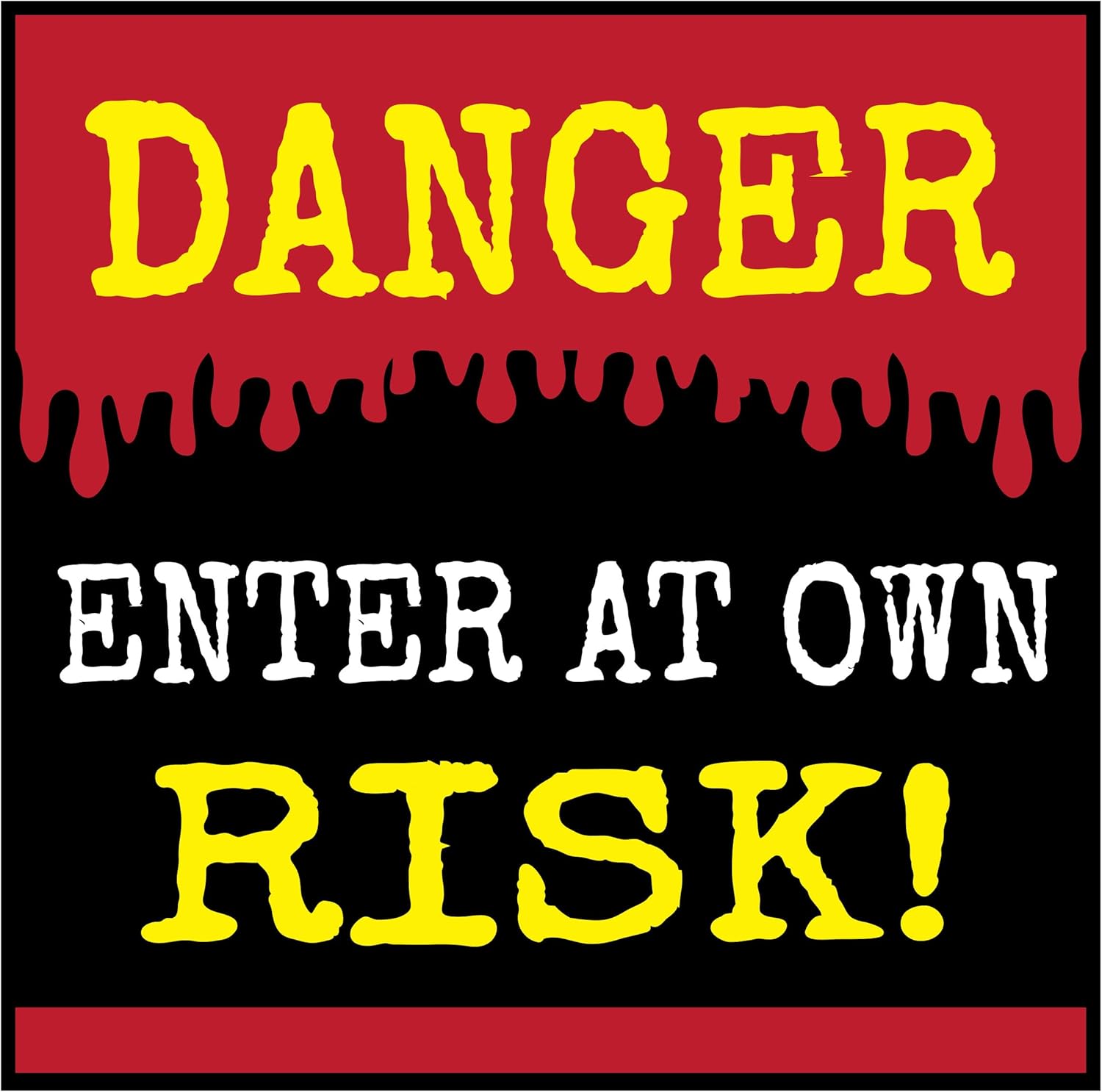 Amazon.com : Square Plus Danger Enter At Own Risk! Wall or Door Sign ...
