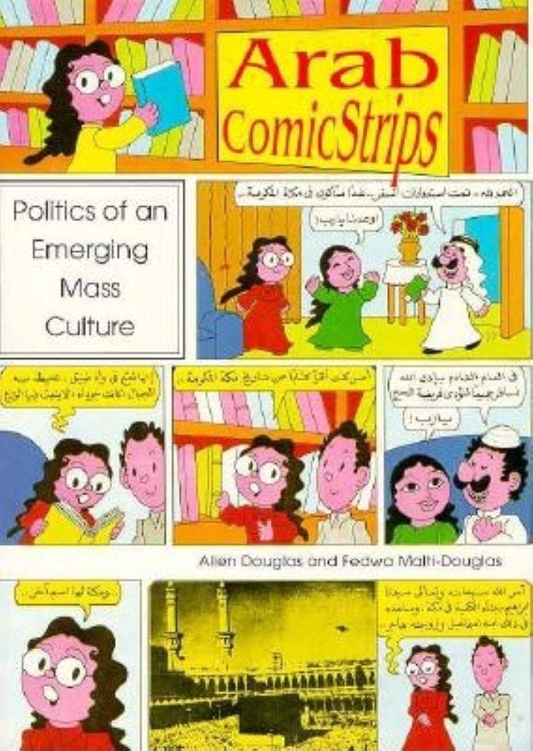 Arab Comic Strips: Politics of an Emerging Mass Culture: Douglas, Allen ...