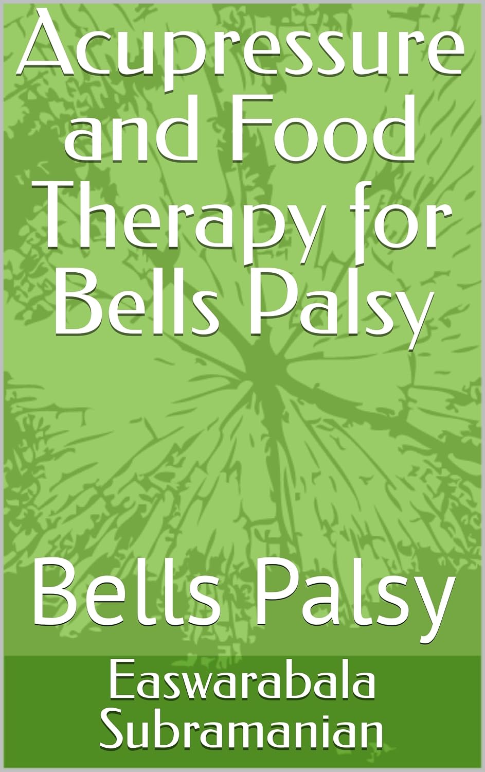 Amazon.com: Acupressure and Food Therapy for Bells Palsy: Bells Palsy ...