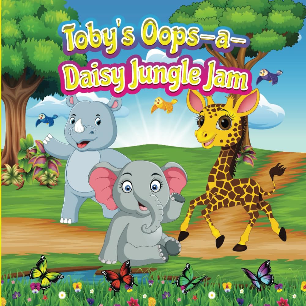 Toby's Oop's-a-Daisy Jungle Jam: Colston, Debbie L: 9798883312617 ...
