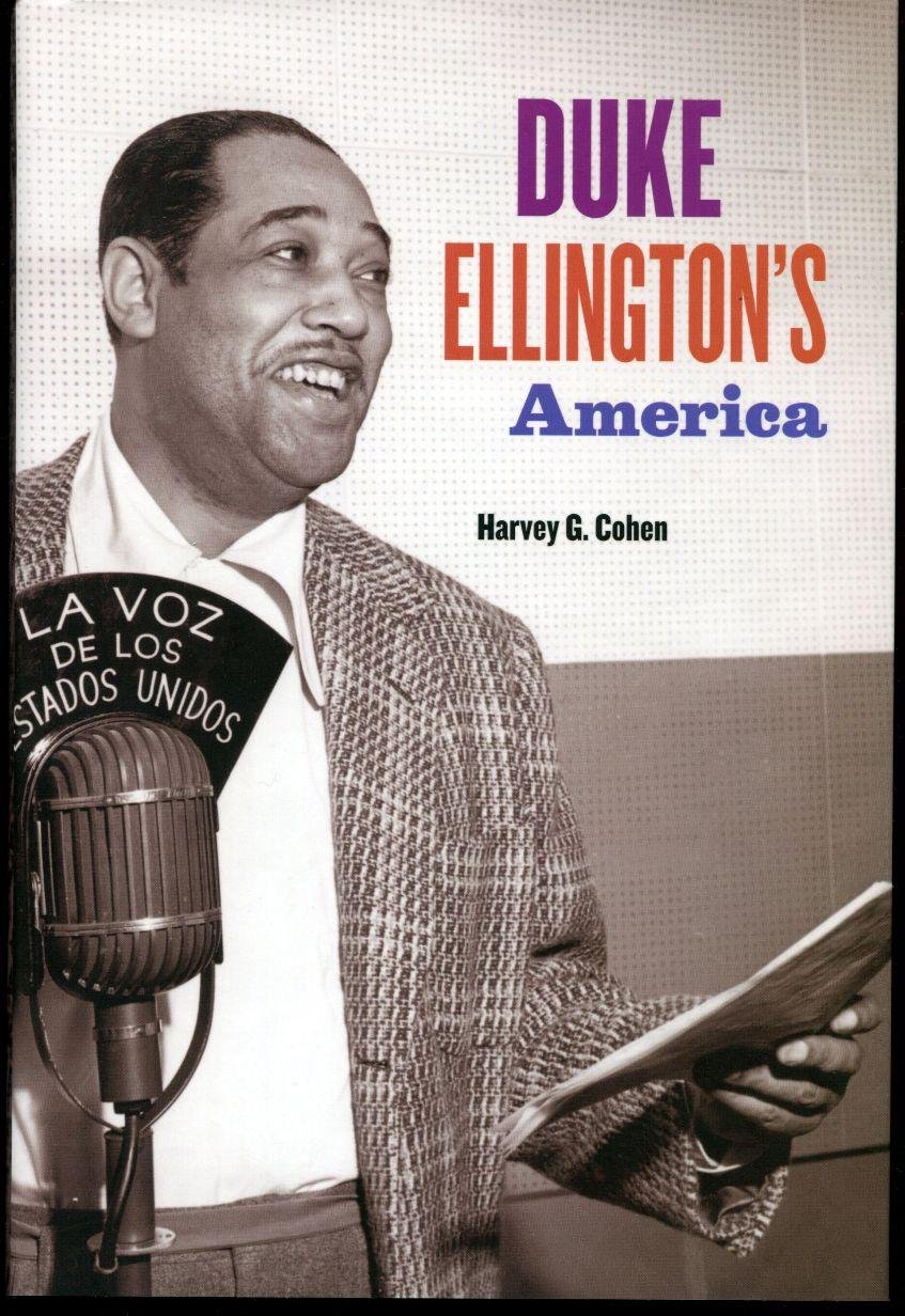 Duke Ellington's America: Cohen, Harvey G.: 9780226112633: Amazon.com ...