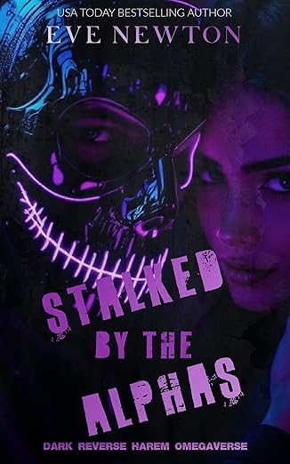 Stalked by the Alphas: Dark reverse harem omegaverse - Kindle edition by Newton, Eve. Romance ...