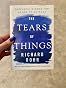 The Tears of Things: Prophetic Wisdom for an Age of Outrage: Rohr ...