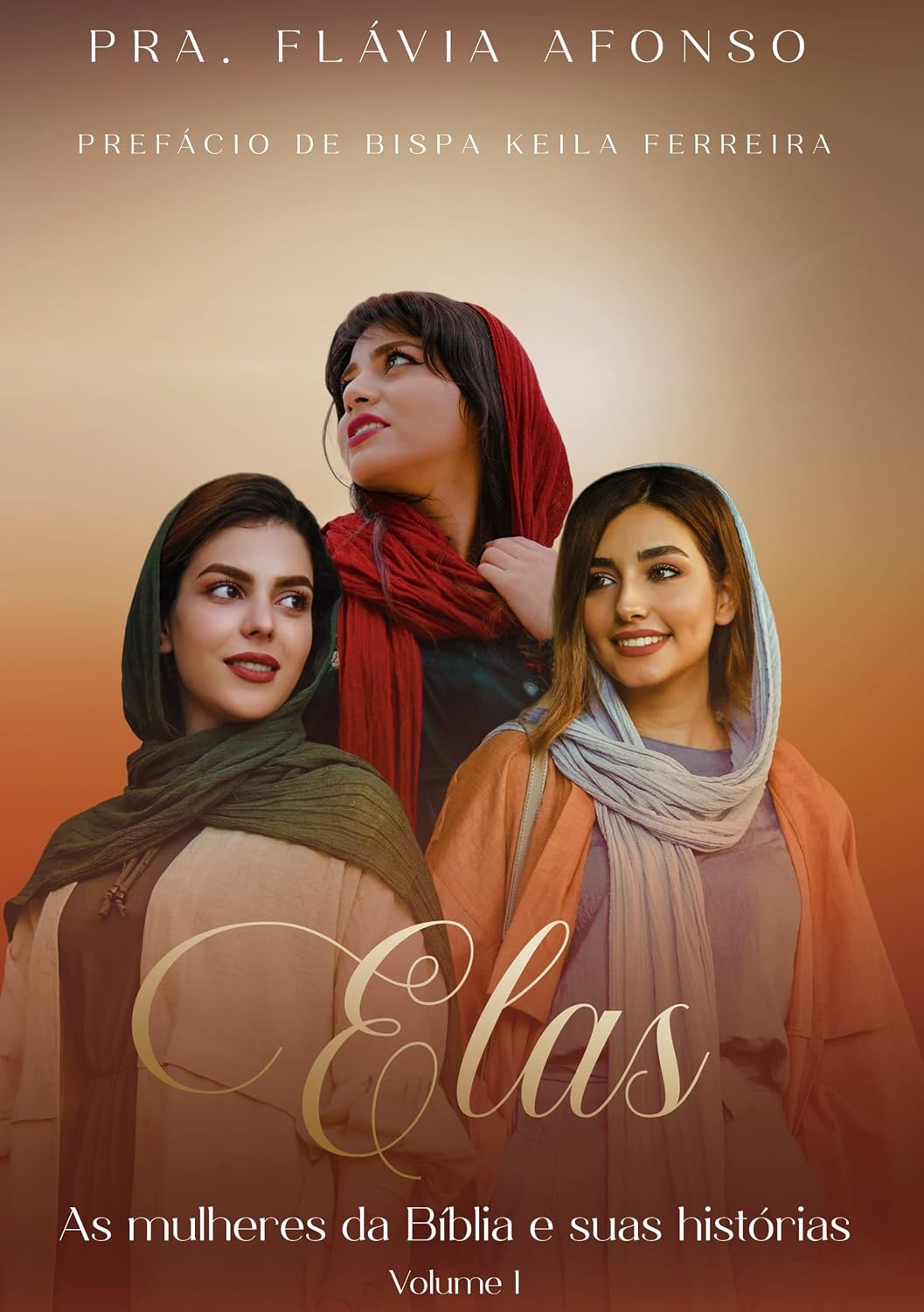 Elas : As Mulheres da Bíblia e Suas Histórias (Vol.1) eBook : Afonso ...
