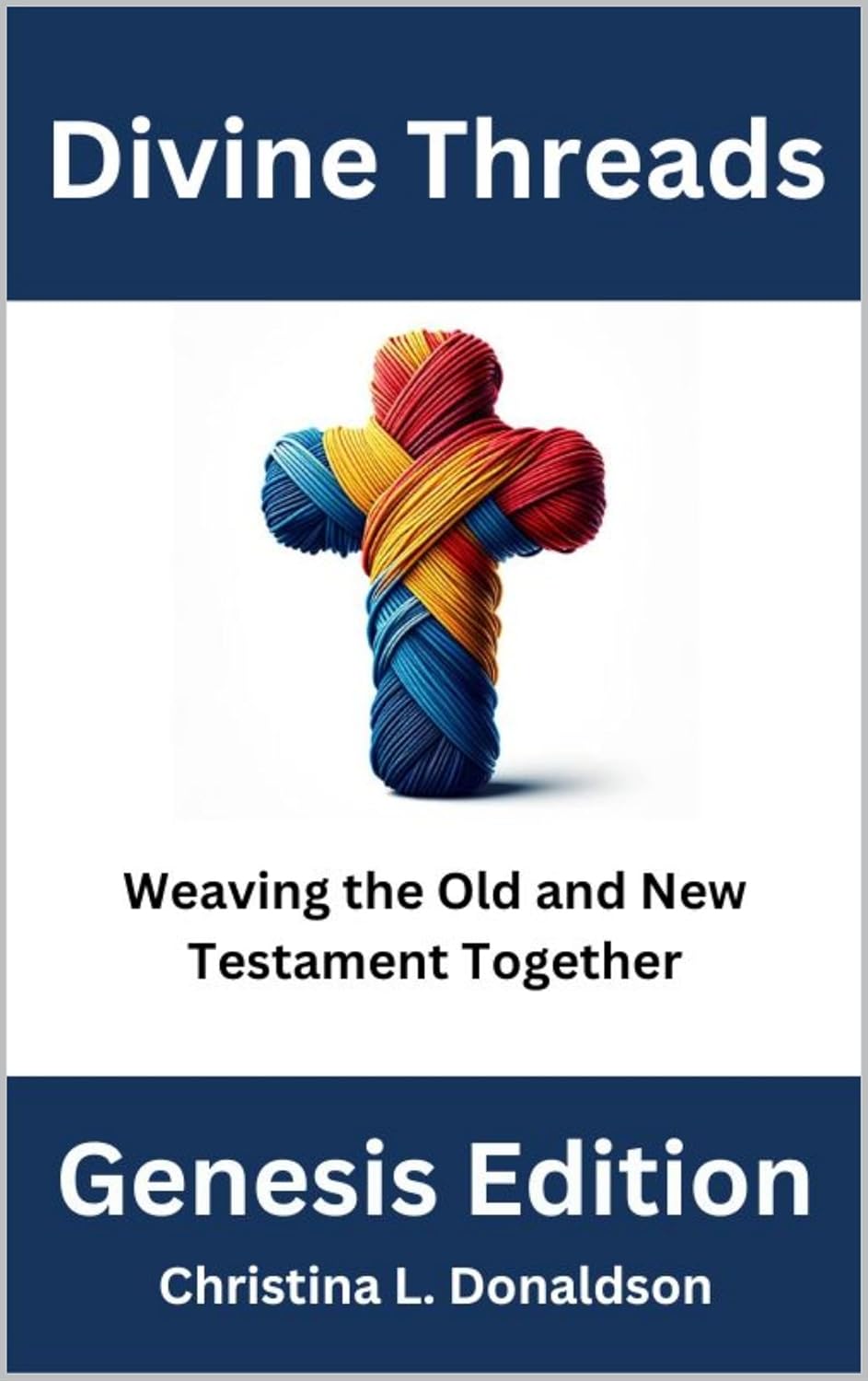 Divine Threads - Genesis: Weaving the Old and New Testament Together ...