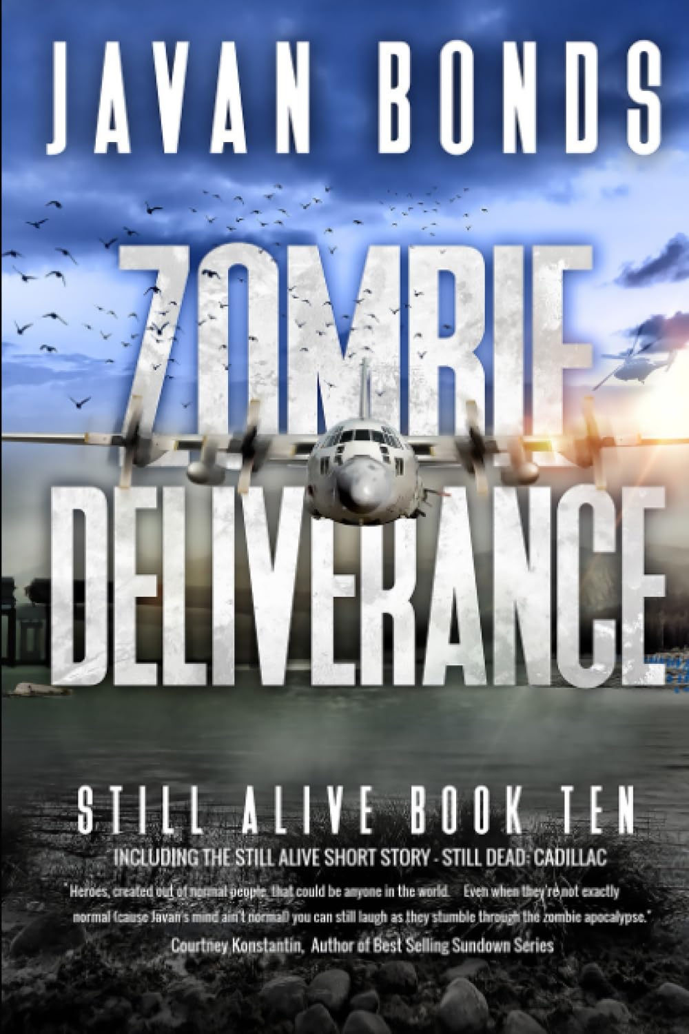 Zombie Deliverance: Still Alive Book Ten: Bonds, Javan, Bonds, J R ...
