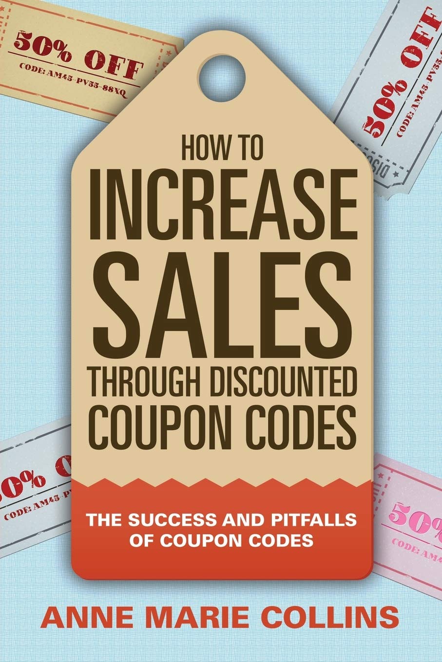 How to Increase Sales through Discounted Coupon Codes: The Success and ...
