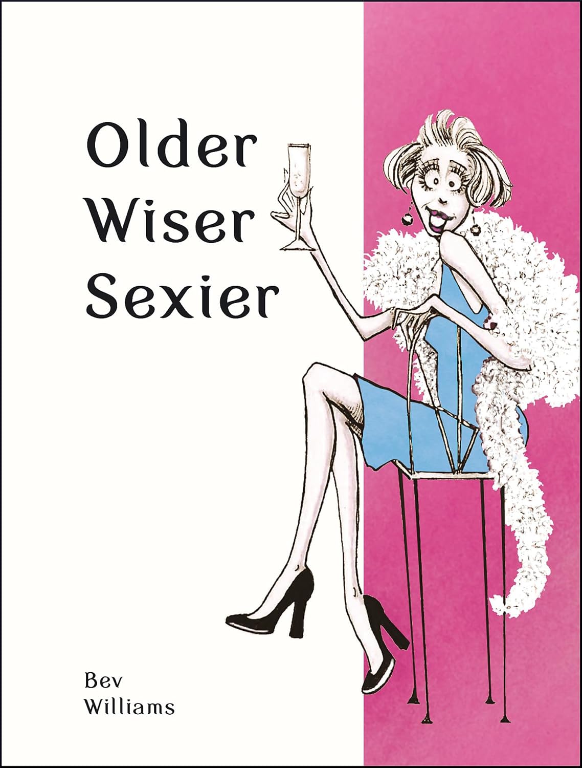 Older, Wiser, Sexier (Women): Cheeky Quotes and Charming Cartoons for ...