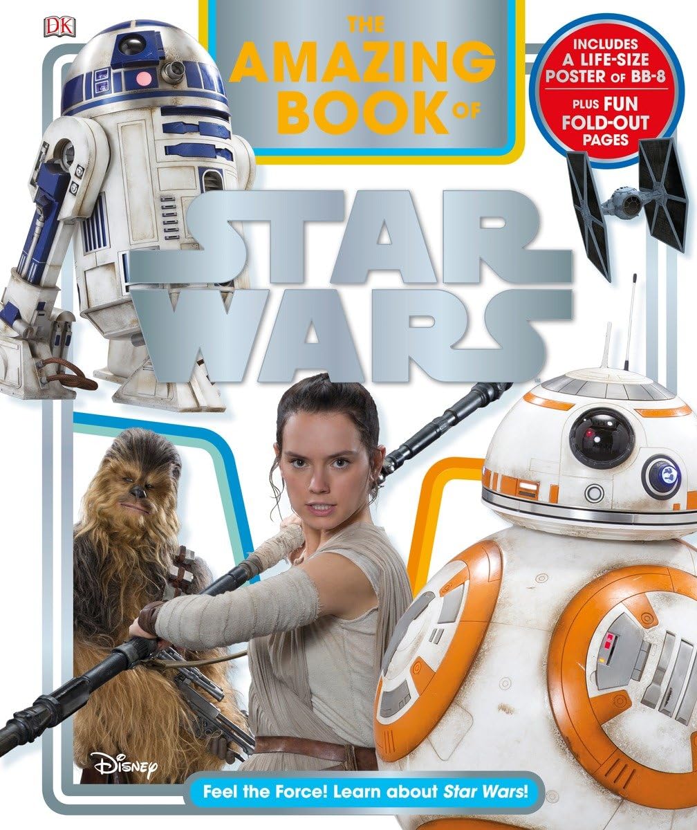 The Amazing Book of Star Wars: Feel the Force! Learn About Star Wars ...