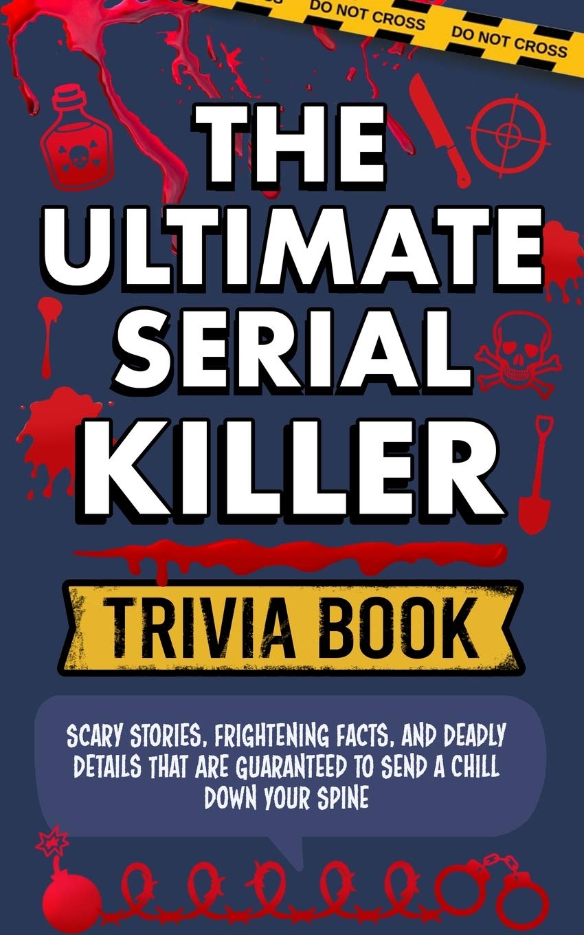 Snapklik.com : The Ultimate Serial Killer Trivia Book: Scary Stories
