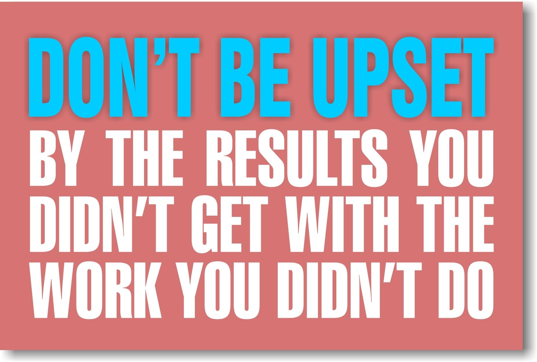 Amazon.com: Don't Be Upset - NEW Classroom Motivational Poster: Prints ...