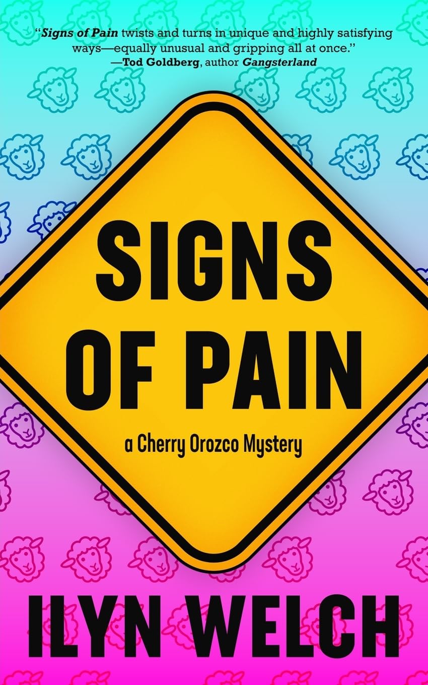 Signs of Pain (A Cherry Orozco Mystery): Welch, Ilyn: 9781956957266 ...