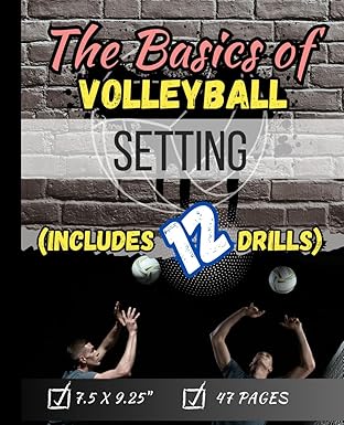 The Basics of Volleyball Setting: A guide to assist players and coaches ...