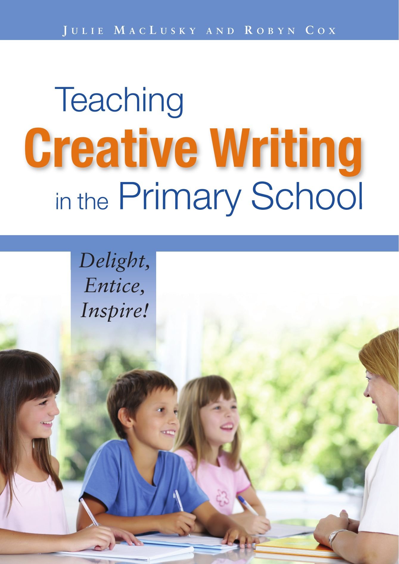 Amazon.com: Teaching creative writing in the primary school: delight ...