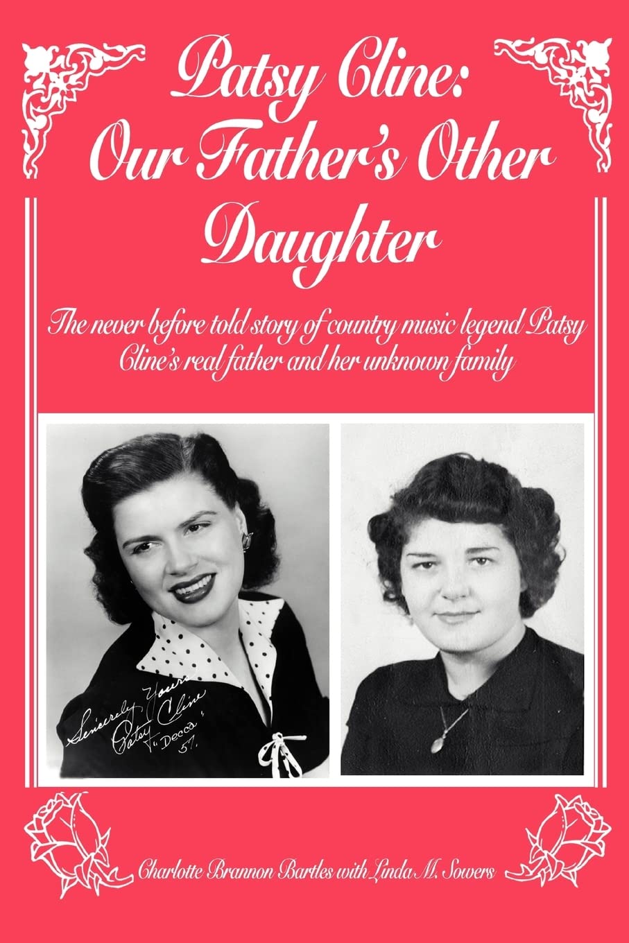 PATSY CLINE: OUR FATHER'S OTHER DAUGHTER: The never before told story ...