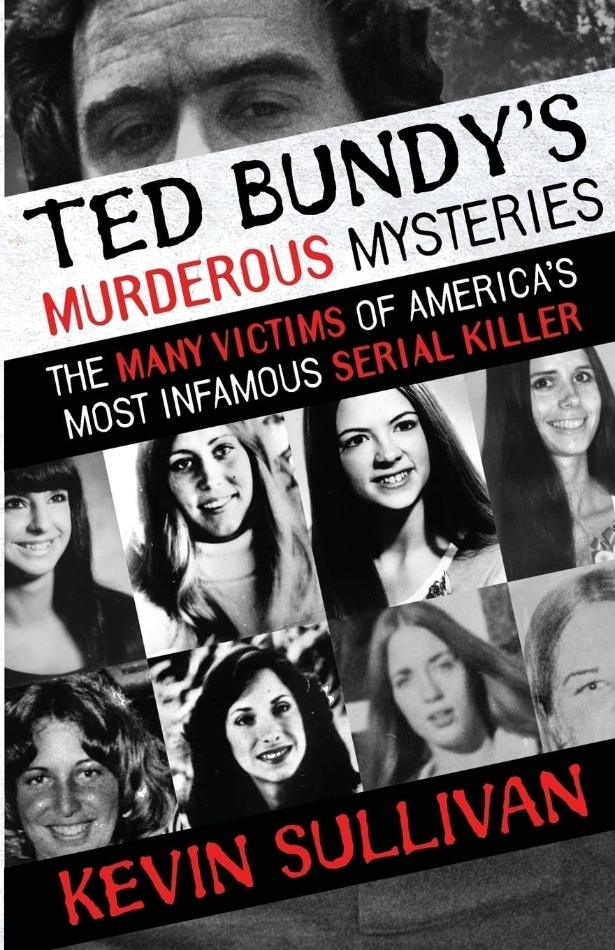 Amazon | Ted Bundy's Murderous Mysteries: The Many Victims Of America's ...